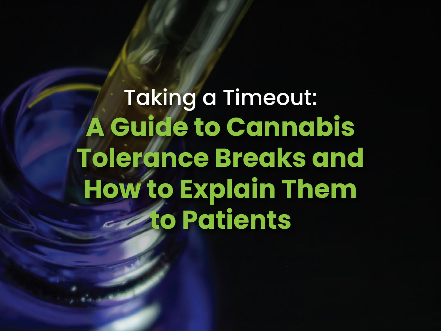 Are Cannabis Tolerance Breaks Really Effective? – Planted